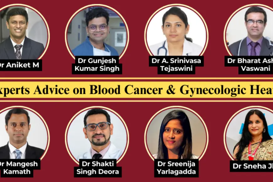 Cancer Awareness Month: Experts Advice on Blood Cancer And Gynecologic ...